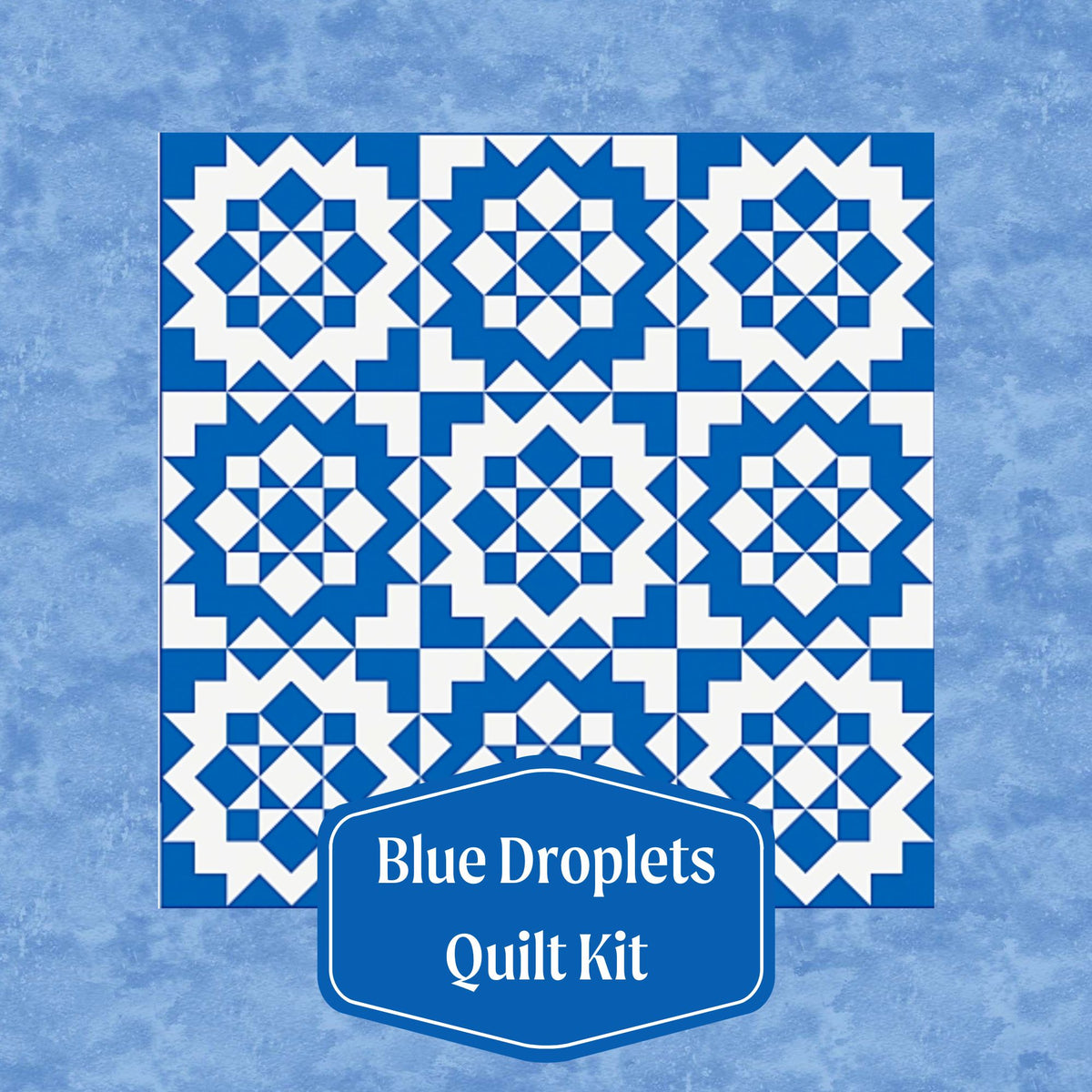Bella Classic Blue Droplets Quilt Kit – Fabrications Ottawa