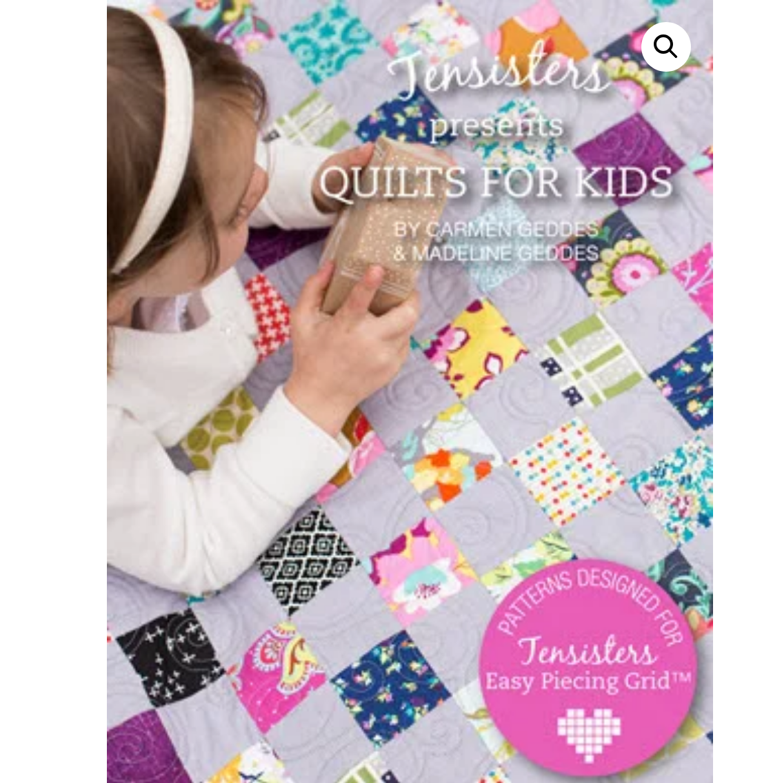 TenSisters present Quilts for Kids by Carmen Geddes and Madeline Gedde ...